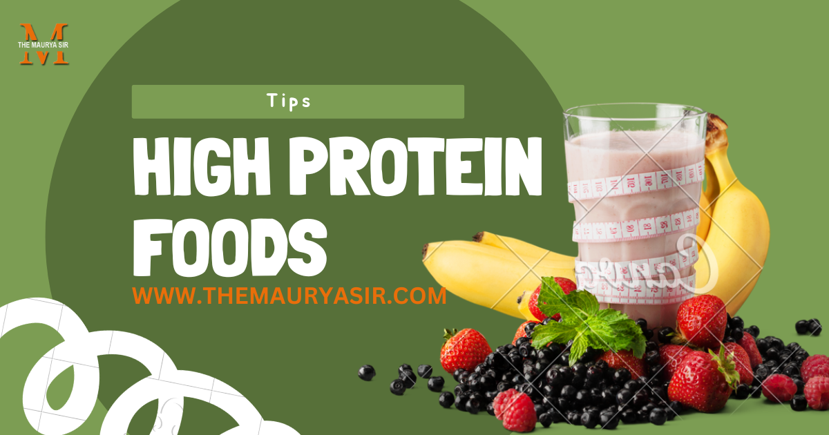 Top 10 High-Protein Foods for a Healthy Diet - The Maurya Sir