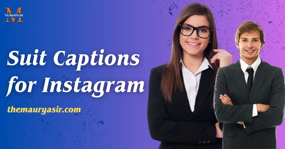 55 Suit Captions For Instagram The Maurya Sir 55 Suit Captions For Instagram The Maurya Sir